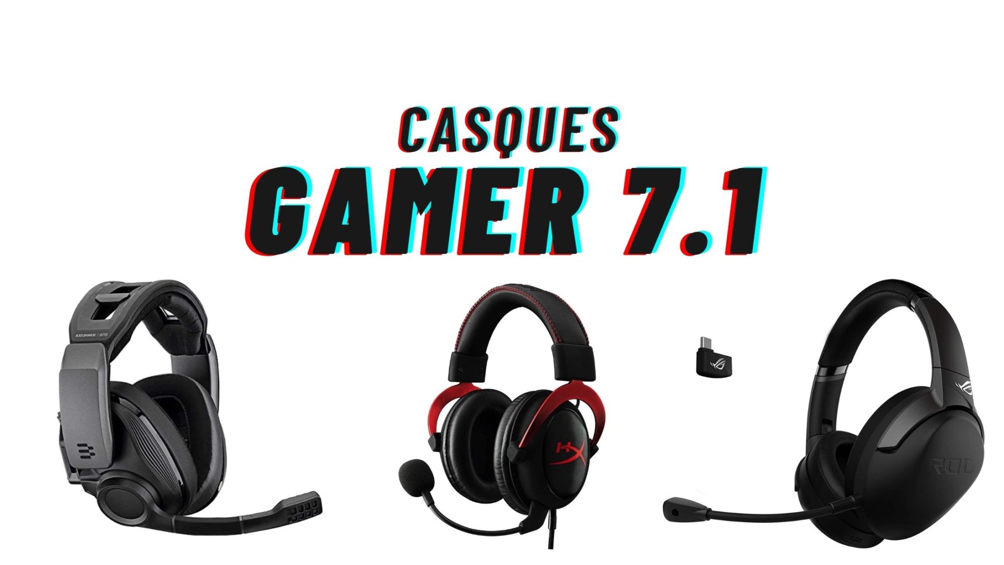 Les 7 meilleurs casques gamer 7.1 - Gazette du geek